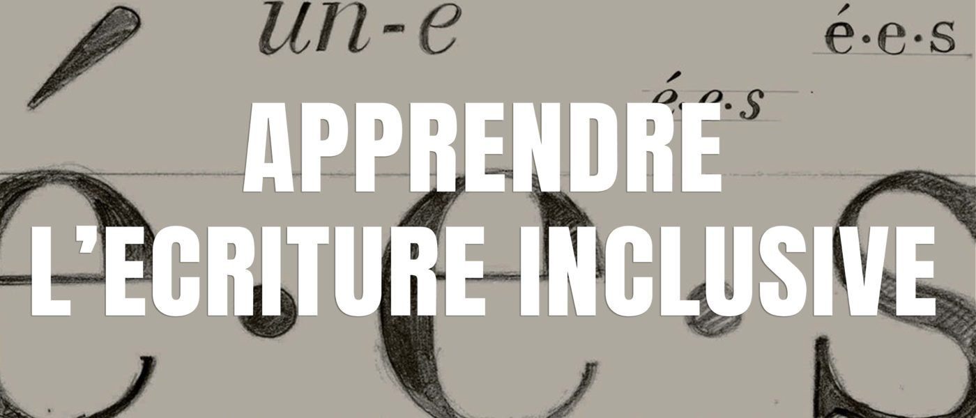 Ecriture inclusive : comment écrire de façon inclusive et pourquoi ... Ecriture inclusive : comment écrire de façon inclusive et pourquoi ...